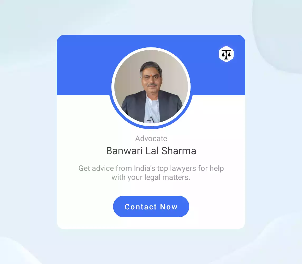 Advocate Banwari Lal Sharma - Lawyer in Alwar, Rajasthan | Law4u